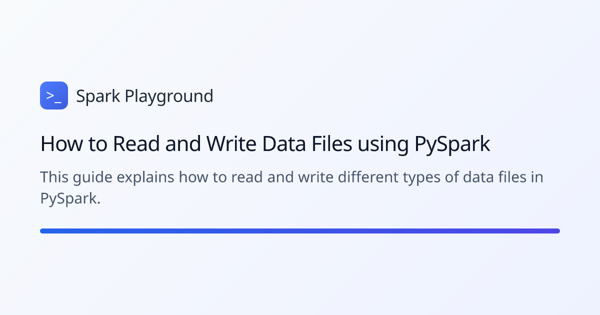 How to Read and Write Data Files using PySpark