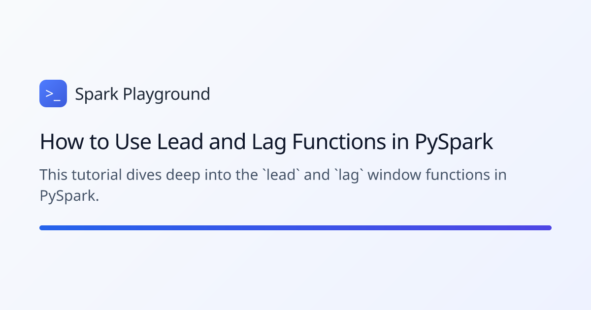 How to Use Lead and Lag Functions in PySpark